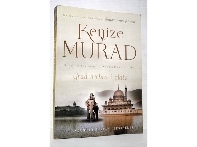 Kenize Murad - Grad srebra i zlata