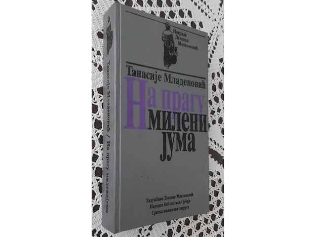 NA PRAGU MILENIJUMA - Tanasije Mladenović Kako da kupim