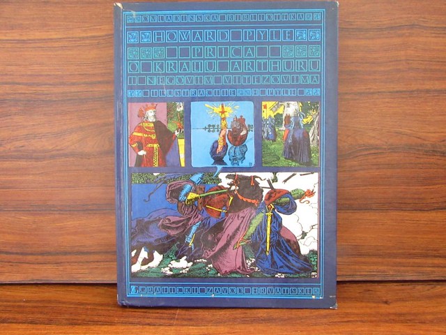 Howard Pyle - Priča o Kralju Arturu i vitezovima