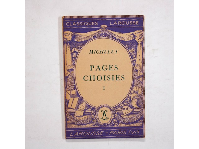 Pages Choisies I (Classiques Larousse),  Jules Michelet