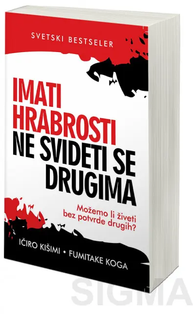 Imati hrabrosti ne svideti se drugima - Ičiro Kišimi, Fumitake Koga