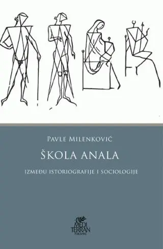 Škola Anala : između istoriografije i sociologije - Pavle Milenković