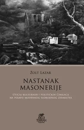 Nastanak masonerije - Žolt Lazar