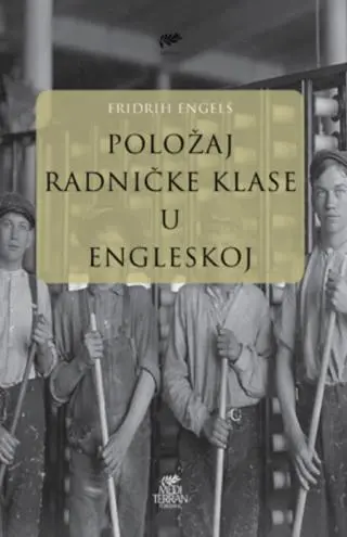 Položaj radničke klase u Engleskoj - Fridrih Engels