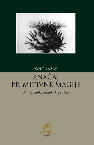 Značaj primitivne magije - Žolt Lazar