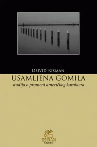 Usamljena gomila - Nejtan Glejzer, Dejvid Risman, Deni Ruel