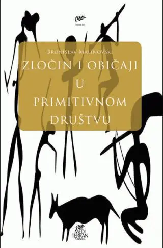 Zločin i običaji u primitivnom društvu - Bronislav Malinovski