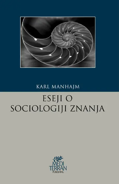 Eseji o sociologiji znanja - Karl Manhajm