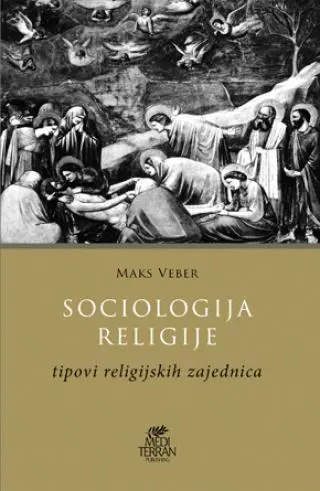 Sociologija religije : tipovi religijskih zajednica - Maks Veber