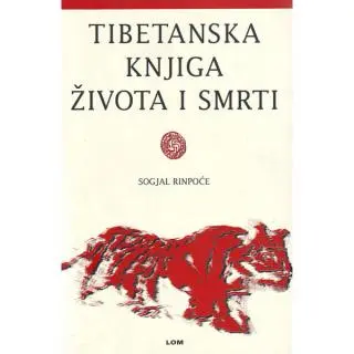 Tibetanska knjiga života i smrti - Sogjal Rinpoće