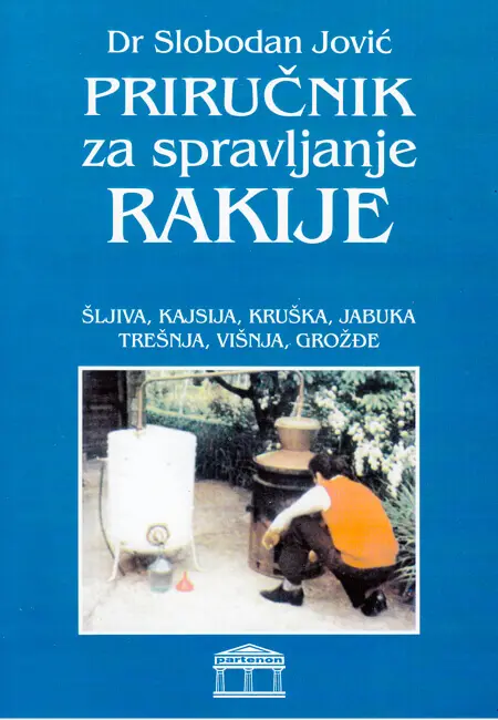 Priručnik za spravljanje rakije - Slobodan Jović