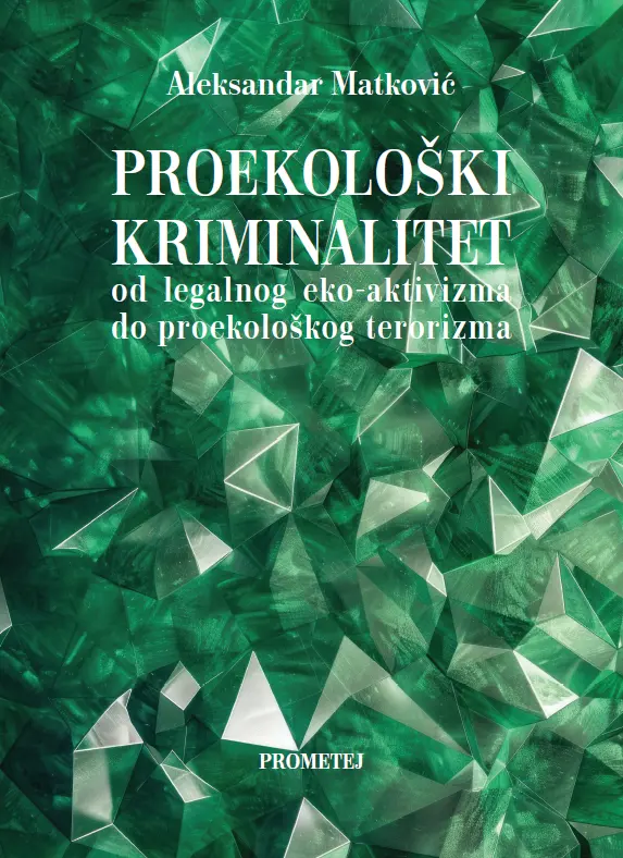 Proekološki kriminalitet: od legalnog eko-aktivizma do proekološkog terorizma