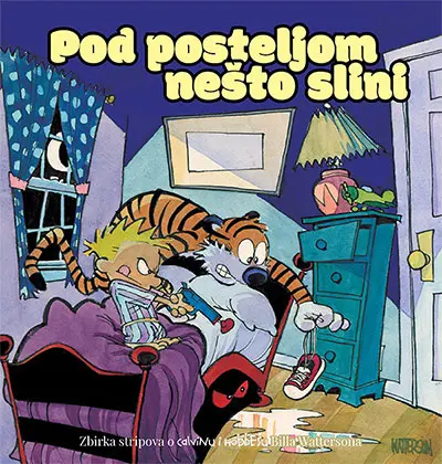 Pod posteljom nešto slini