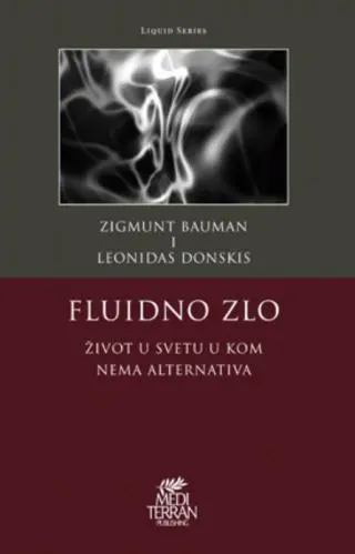 Fluidno zlo - život u svetu u kom nema alternativa - Leonidas Donskis, Zigmunt Bauman