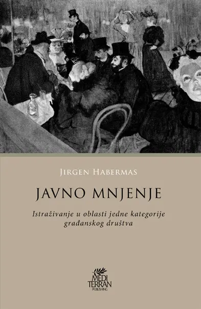 Javno mnjenje - istraživanje u oblasti jedne kategorije građanskog društva - Jirgen Habermas