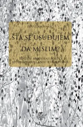 Šta se usuđujem da mislim? - Džulijan Haksli