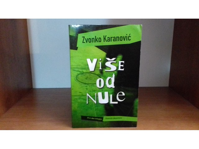 VIŠE OD NULE,Zvonko Karanović