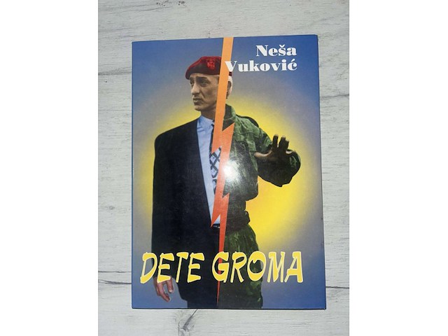 DETE GROMA - Neša Vuković -