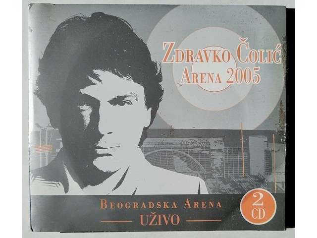 Zdravko Čolić – Arena 2005 2xCD