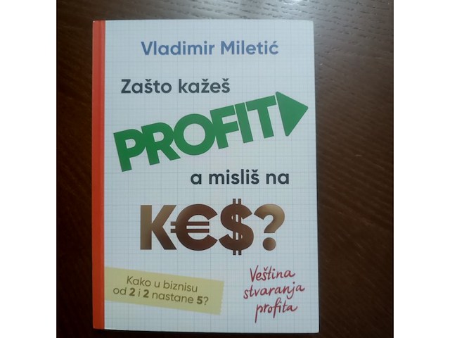 Zašto kažeš profit a misliš na keš