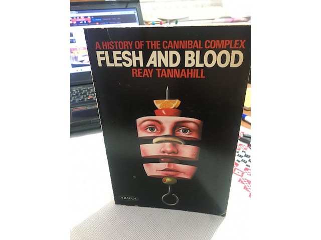 A History of the cannibal complex-Flesh and Blood