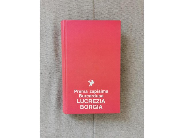 Lucrezia Borgia - Prema zapisima Burcardusa