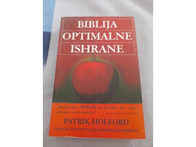 Biblija optimalne ishrane - Patrik Holford