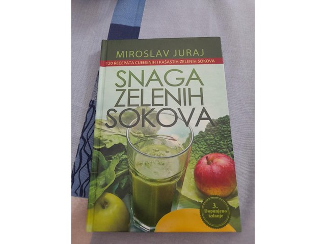 Snaga zelenih sokova - Miroslav Juraj