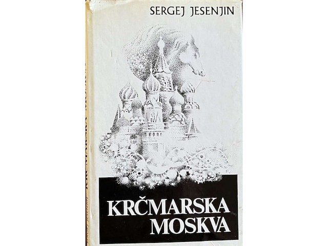 Sergej Jesenjin- Krčmarska Moskva