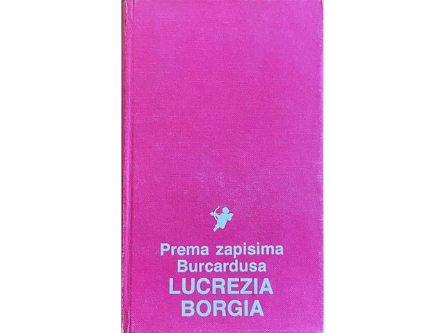 Lucrezia Borgia- Papina kći