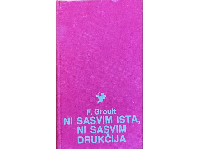 Flora Groult- Ni sasvim ista, ni sasvim drukčija