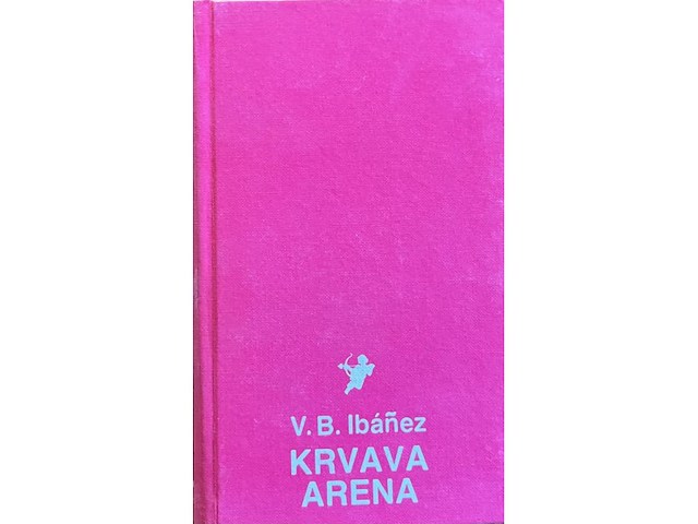 V.B Ibanez. Krvava Arena