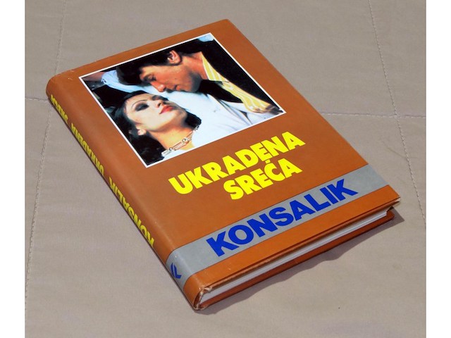 Heinz Konsalik - Ukradena sreća