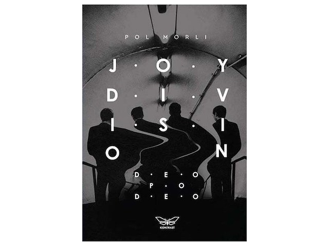 Joy Division - Deo po deo - Pol Morli NOVO!!!