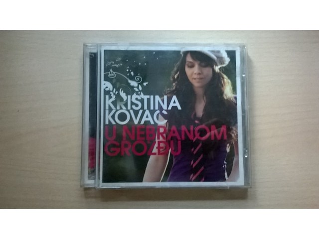 Kristina Kovač- U NEBRANOM GROŽĐU