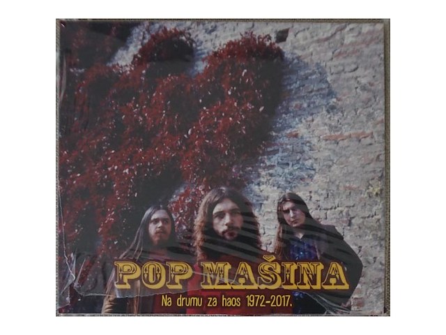 Pop mašina - Na drumu za haos 1972-2017. (novo)