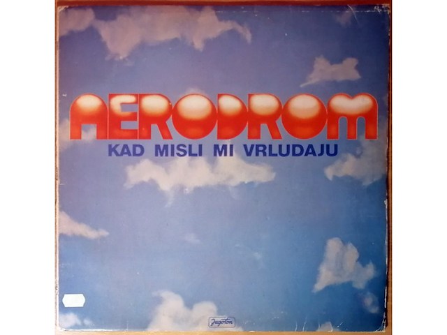 LP AERODROM - Kad misli mi vrludaju (1979) ODLIČNA