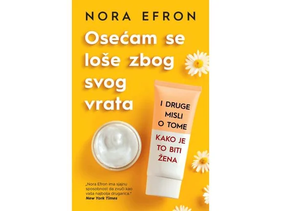 Osećam se loše zbog svog vrata - Nora Efron