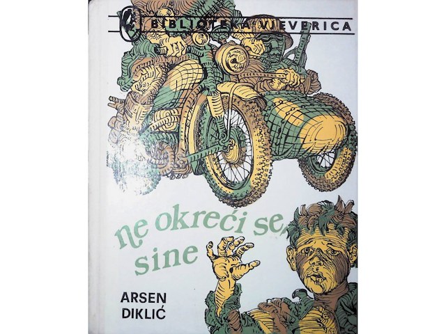 Arsen Diklić ➡️ Ne okreći se sine➡️Biblioteka Vjeverica