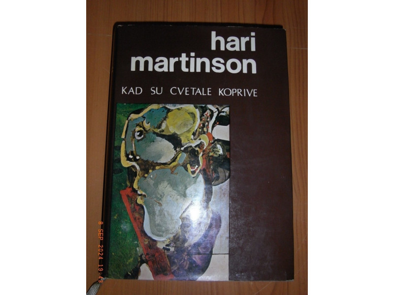 HARI MARTINSON-Kad su cvetale koprive.