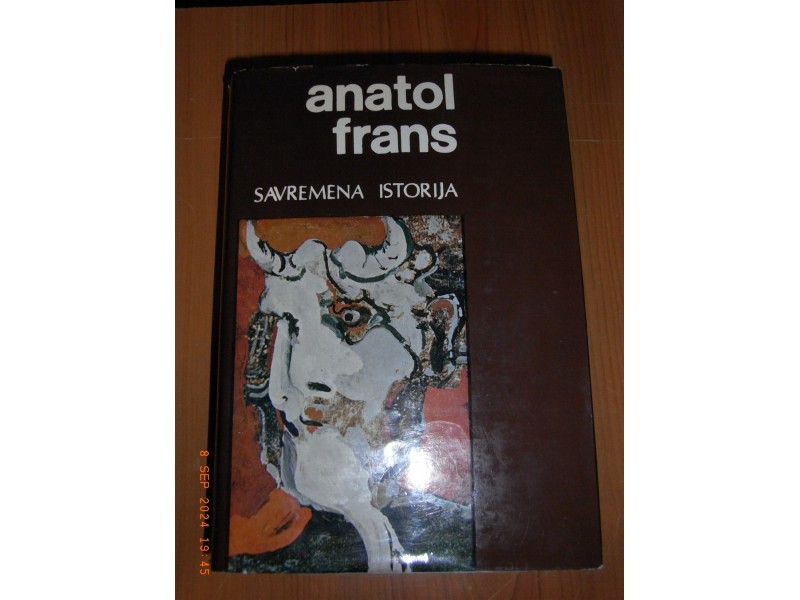 ANATOL FRANS-Savremena istorija.
