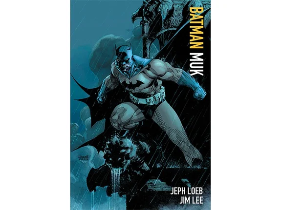 Batman 6: Muk - Jeph Loeb, Jim Lee