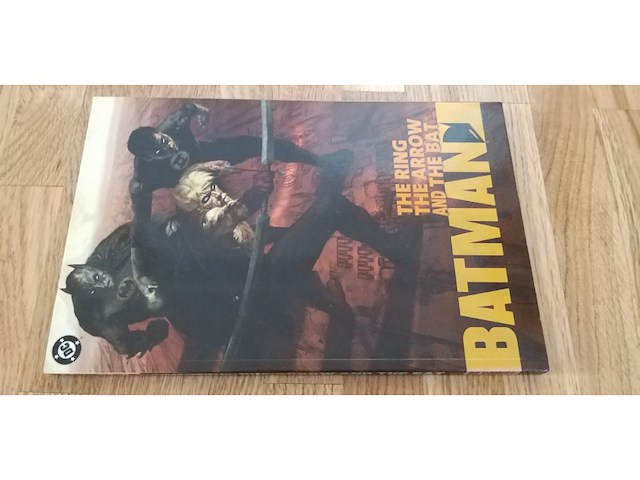 Batman: The ring, the arrow and the bat TPB