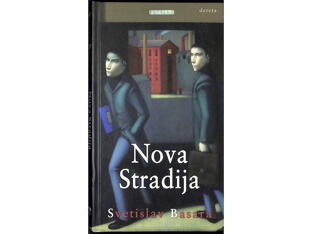 Svetislav Basara - NOVA STRADIJA