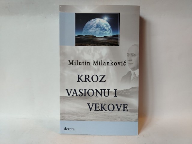 Kroz vasionu i vekove - Milutin Milanković