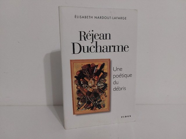 Rejean Ducharme - Elisabeth Nardout-Lafarge