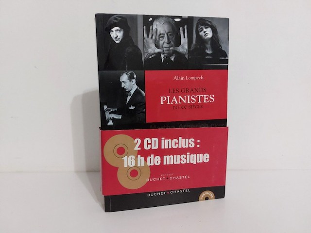 Les grands pianistes du XX siecle + 2 CD - A. Lompech