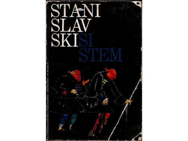 Konstantin Stanislavski - SISTEM (teorija glume)