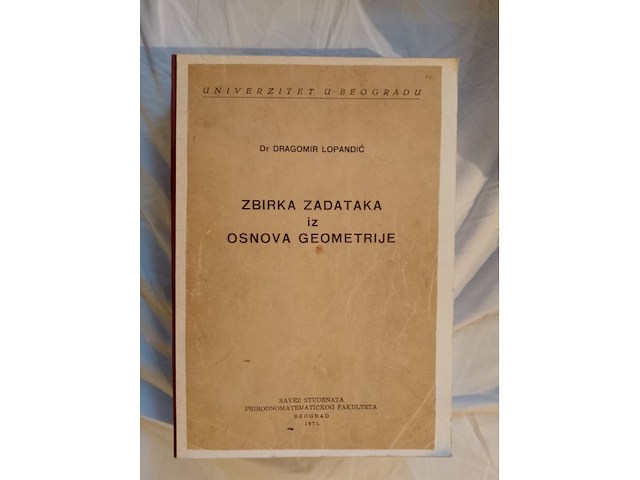 Dragomir Lopandić Zbirka zadataka iz osnova geometrije