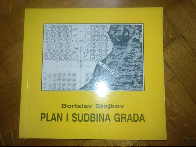 Plan i sudbina grada - Borislav Stojkov